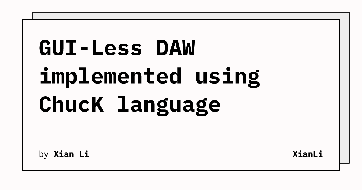 GUI-Less DAW implemented using ChucK language
